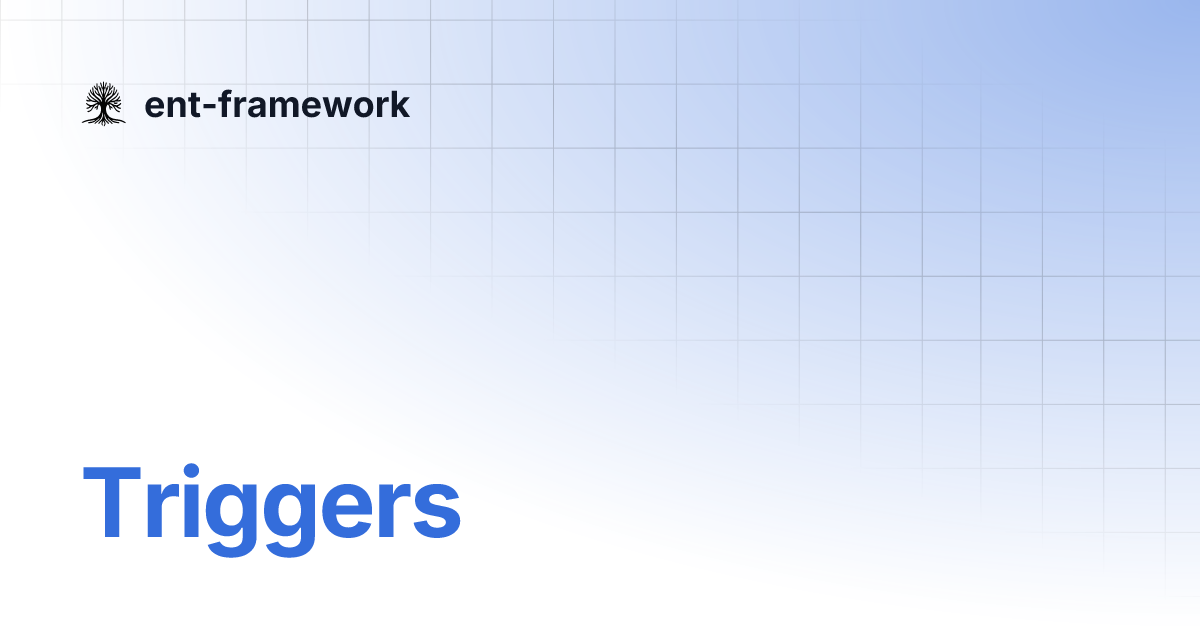 Triggers | ent-framework