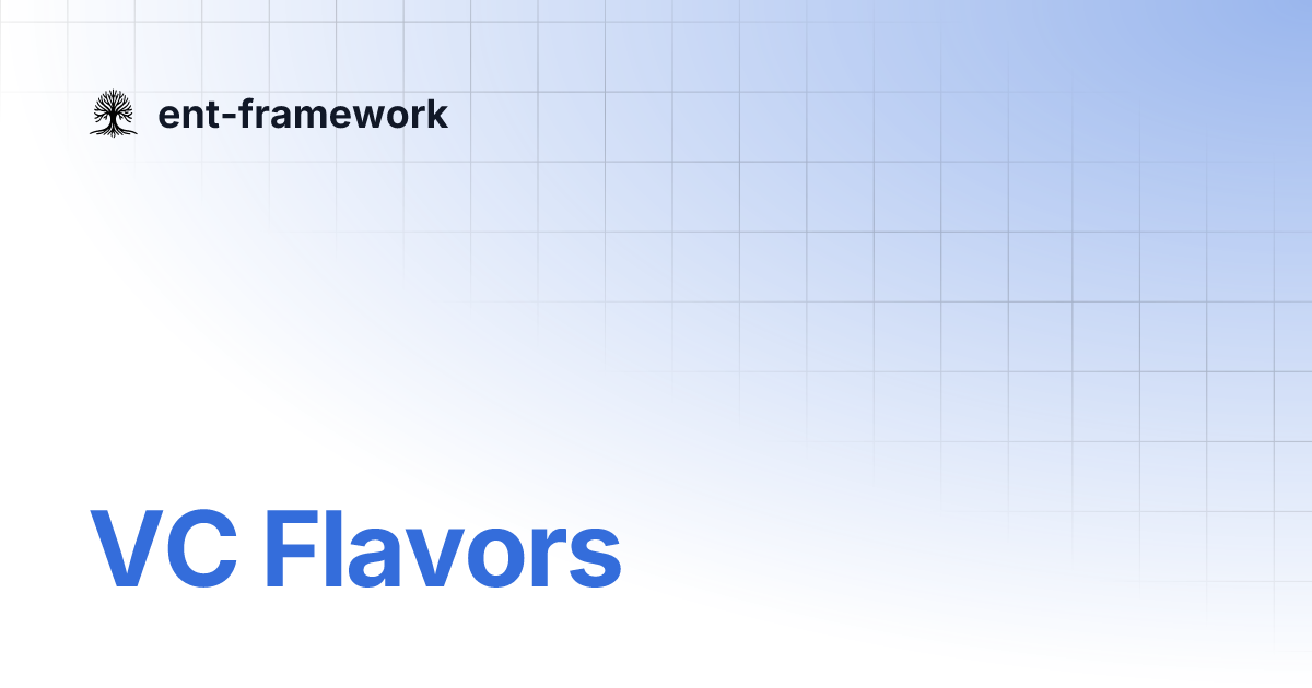 VC Flavors | ent-framework