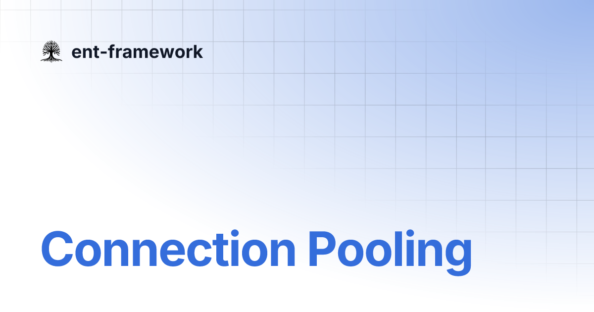 Connection Pooling | ent-framework